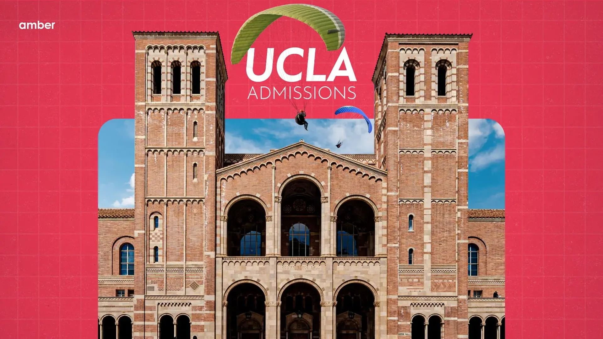 University of California Los Angeles (UCLA) Admission 2025 | Amber